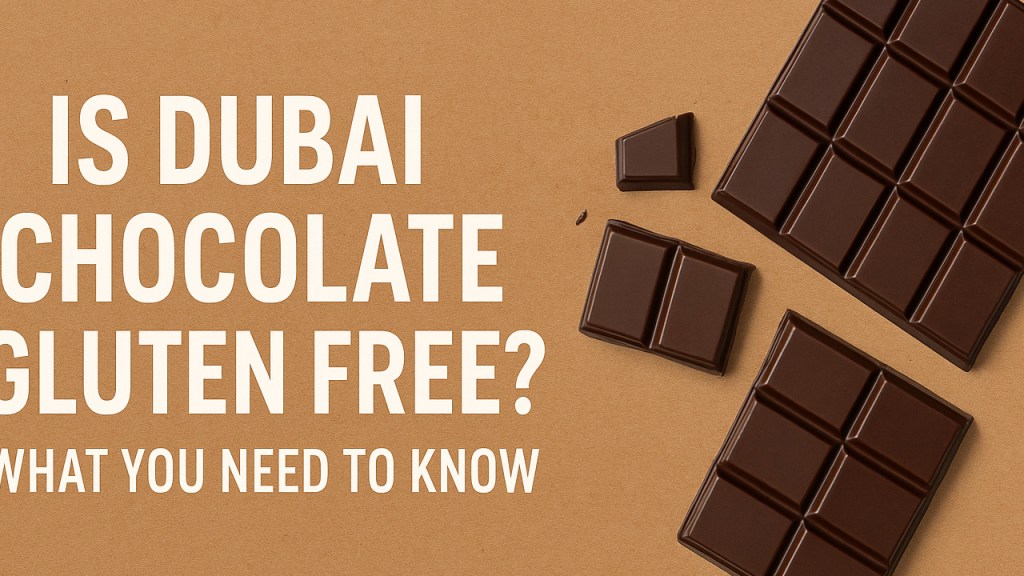 Is Dubai Chocolate Gluten Free? What You Need to Know